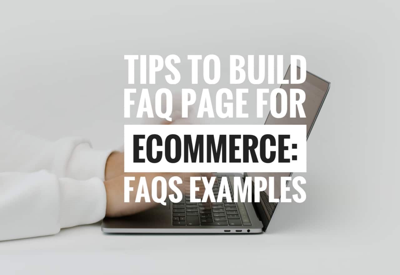 Tips To Build FAQ Page for Ecommerce